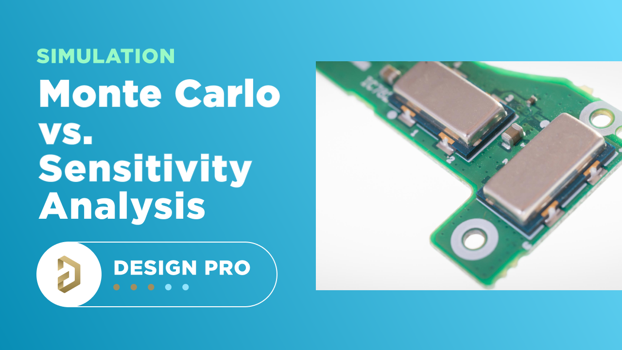 Monte Carlo Simulation vs. Sensitivity Analysis | Zach Peterson | Industry Expert | Altium Designer